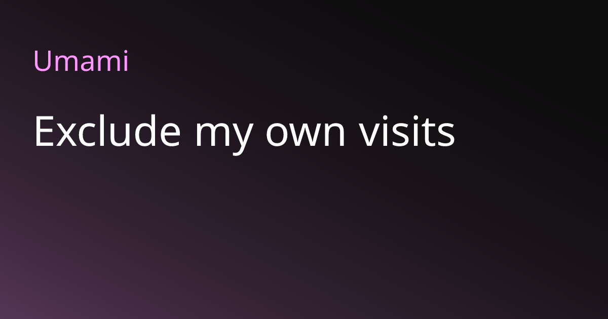 Exclude my own visits