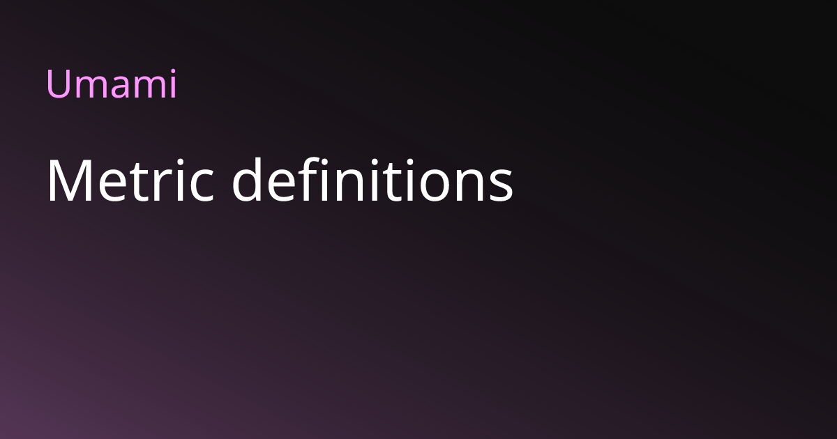 Metric definitions